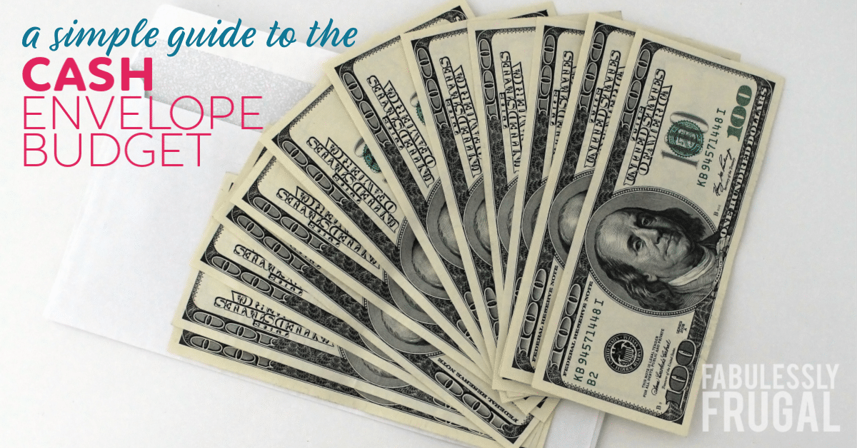 A Simple Guide to the Cash Envelope System - Fabulessly Frugal