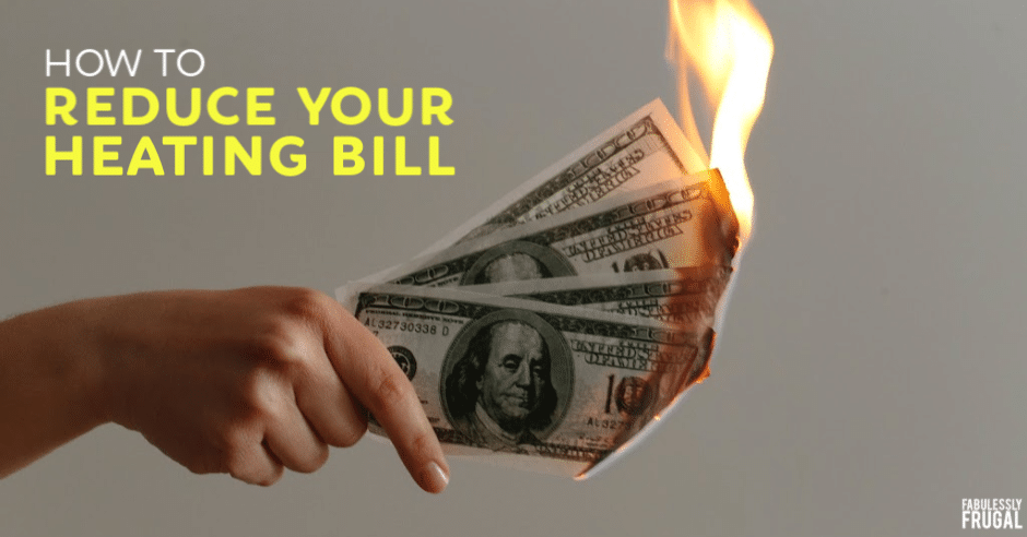 How to Save on Your Heating Bill! - Fabulessly Frugal