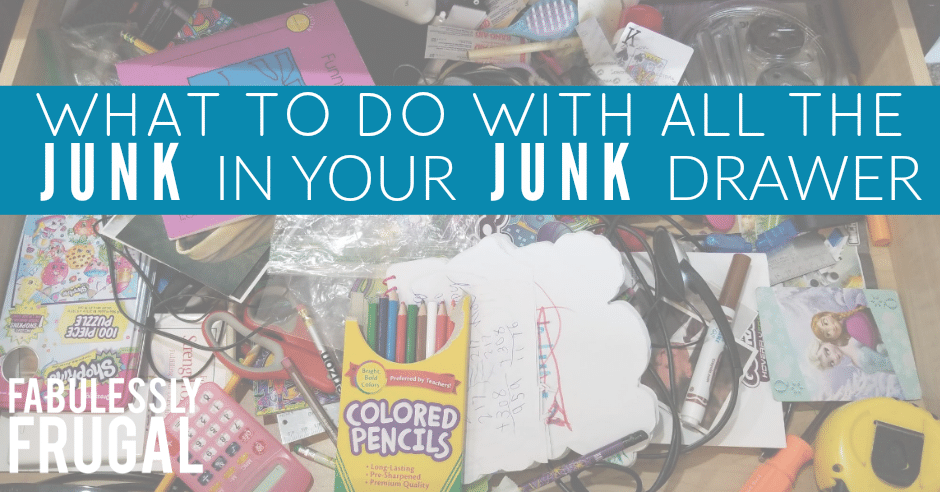 How to Organize Your Junk Drawer Quickly and Easily - Fabulessly Frugal