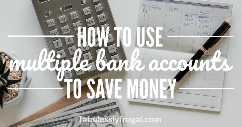 How to Make a Budget With 7 Bank Accounts - Fabulessly Frugal