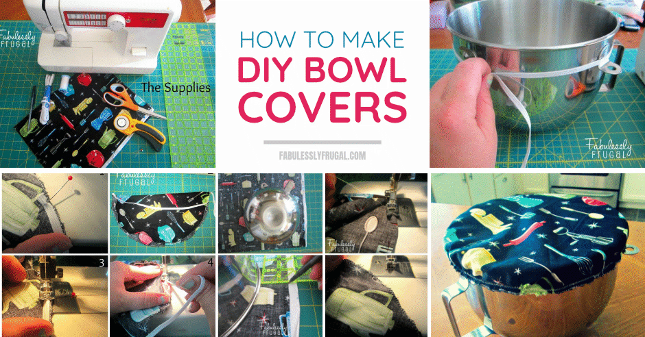 How to Make DIY Reusable Bowl Covers - Fabulessly Frugal