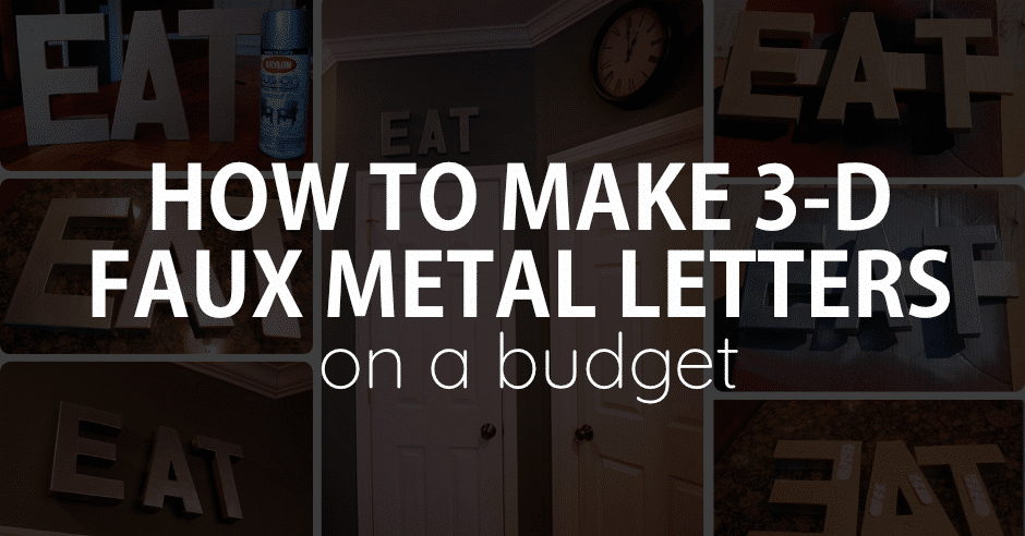 How to Make 3D Faux Metal Letters for Cheap Fabulessly Frugal