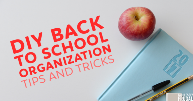 10 DIY Back to School Organization Hacks for Parents - Fabulessly Frugal
