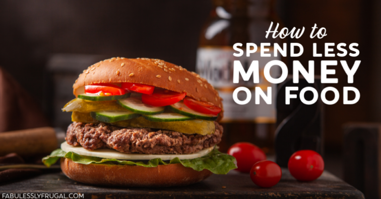 How to Spend Less Money on Food (But Still Eat Well) - Fabulessly Frugal