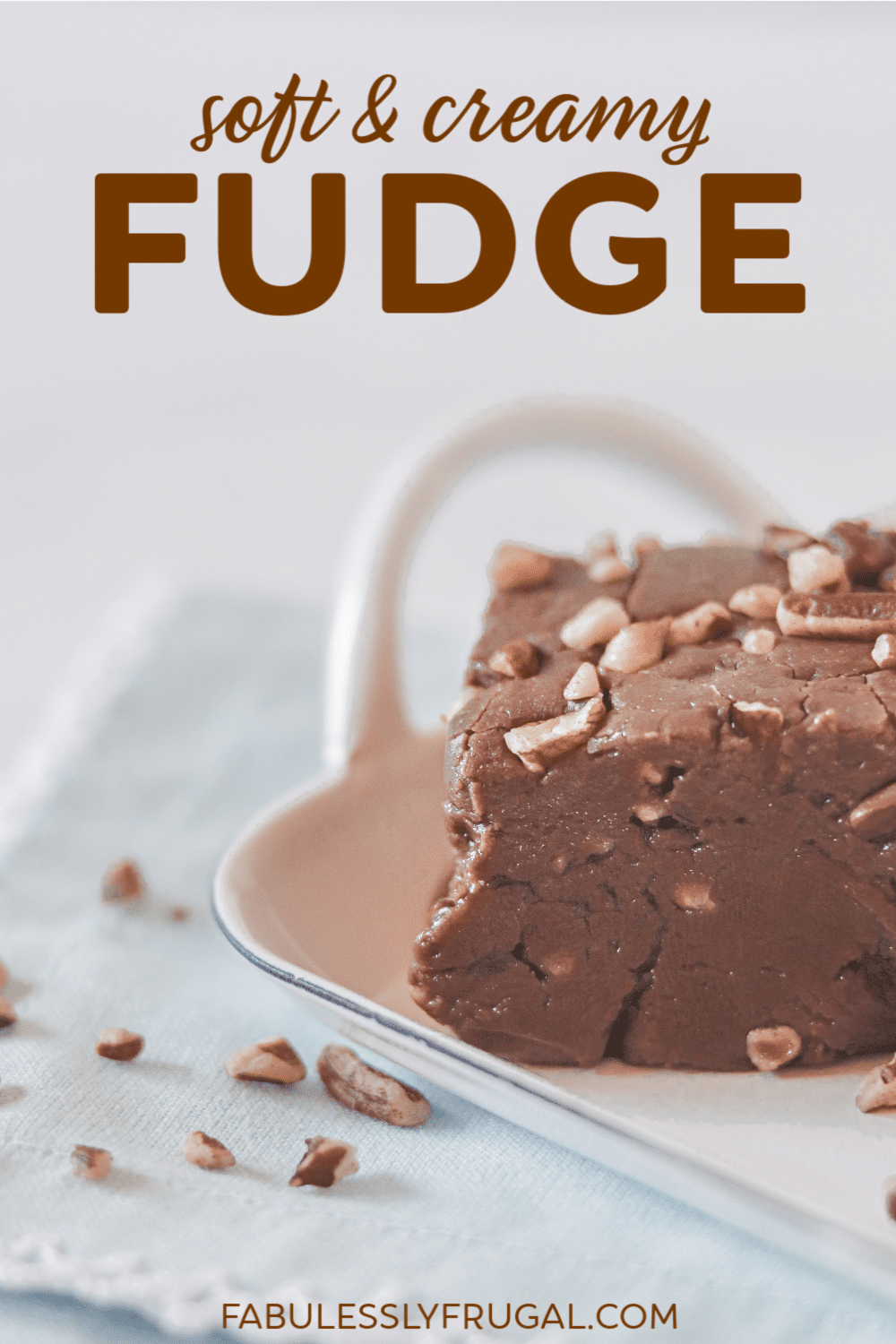Easy Soft & Creamy Fudge Recipe - Fabulessly Frugal