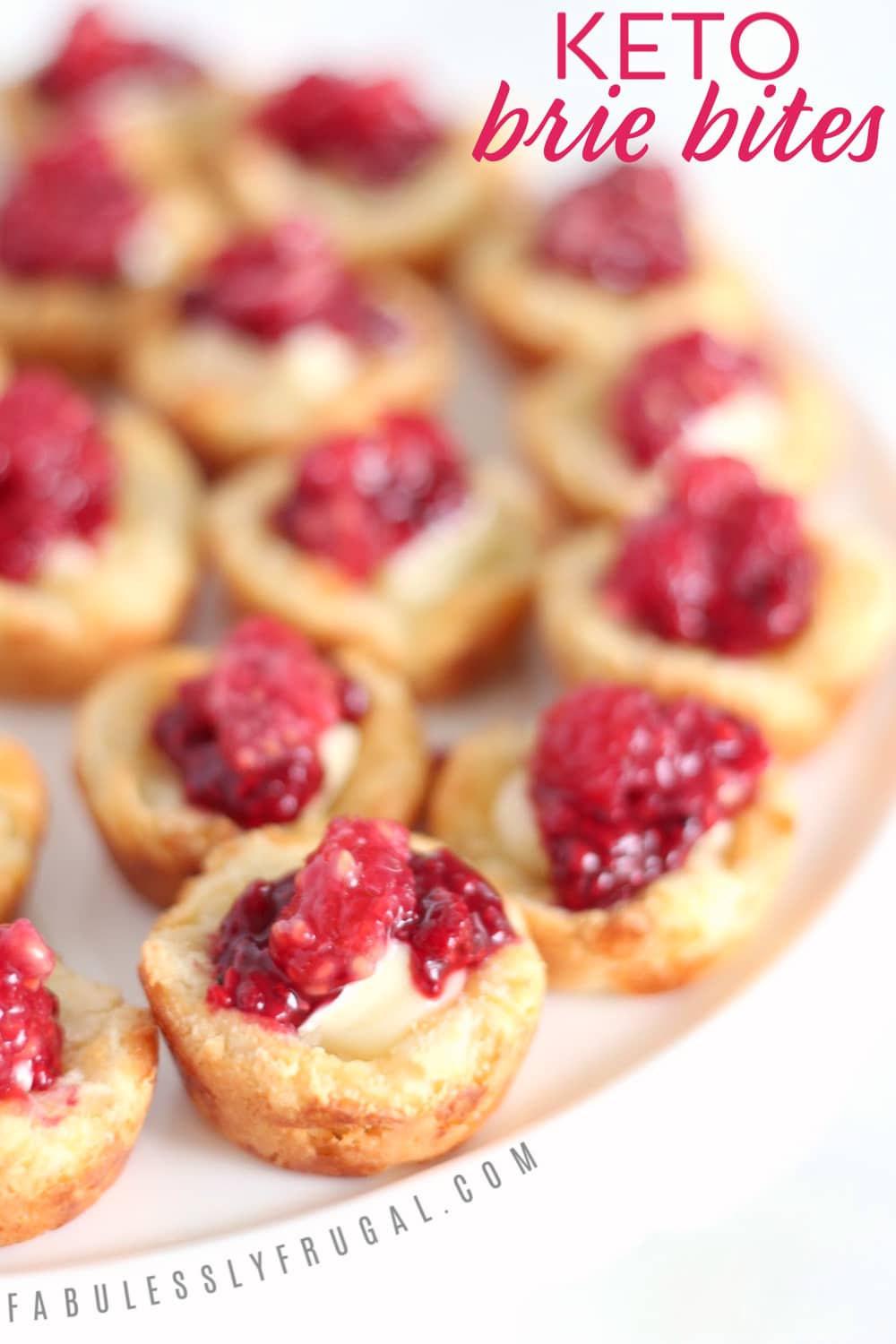 Keto Raspberry Brie Bites Recipe - Low Carb Appetizer - Fabulessly Frugal