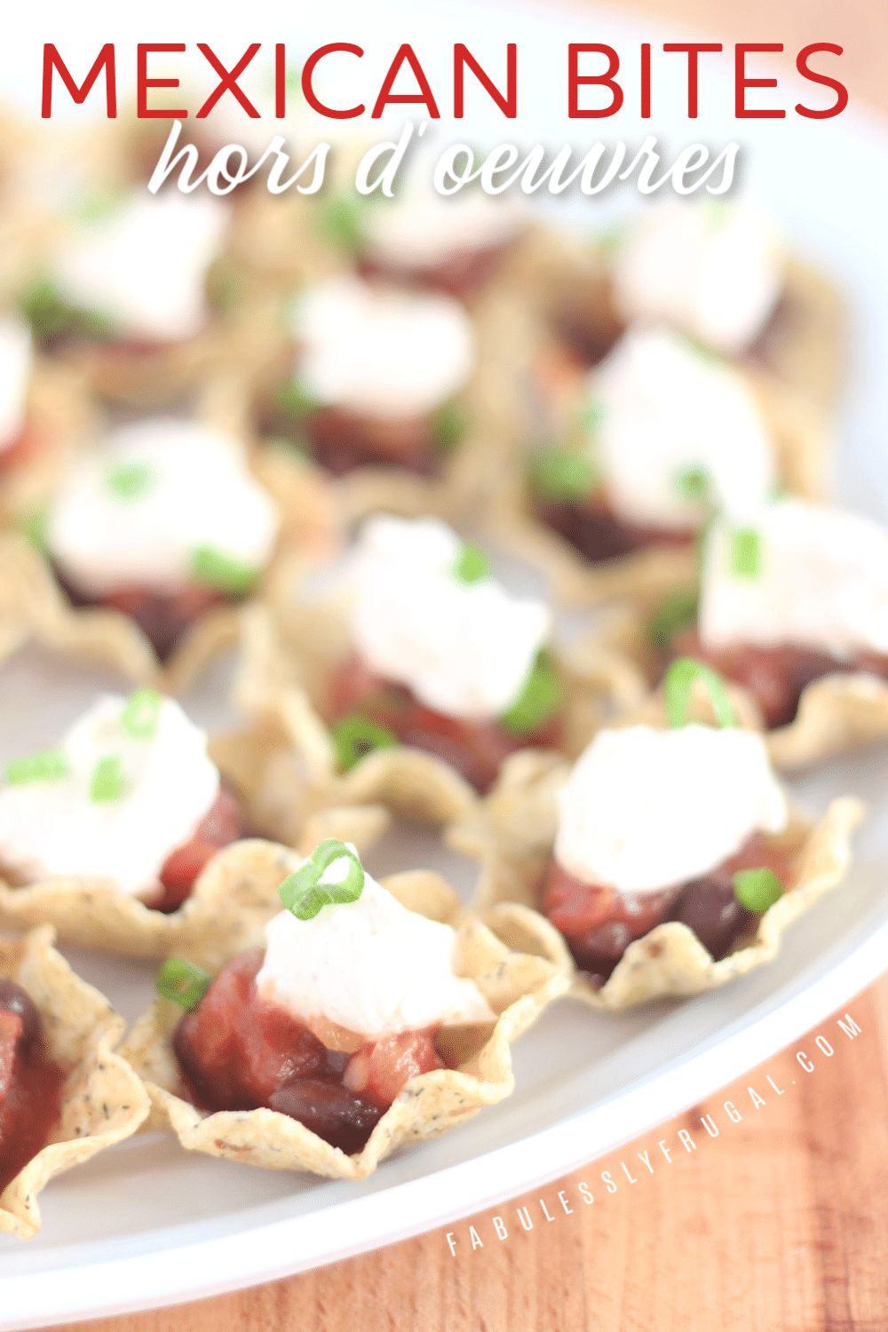 Easy Mexican Bites Recipe (Perfect Party Food) - Fabulessly Frugal