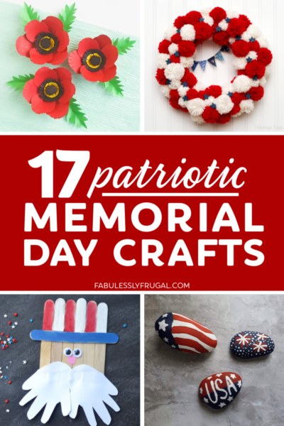 17 Patriotic Memorial Day Crafts for the Entire Family - Fabulessly Frugal