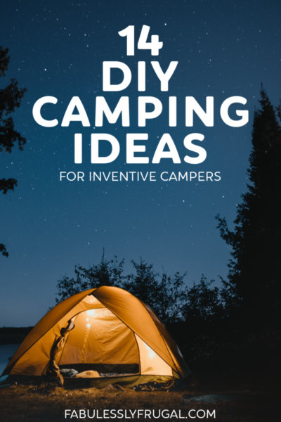 14 DIY Camping Ideas, Hacks, and Essentials - Fabulessly Frugal