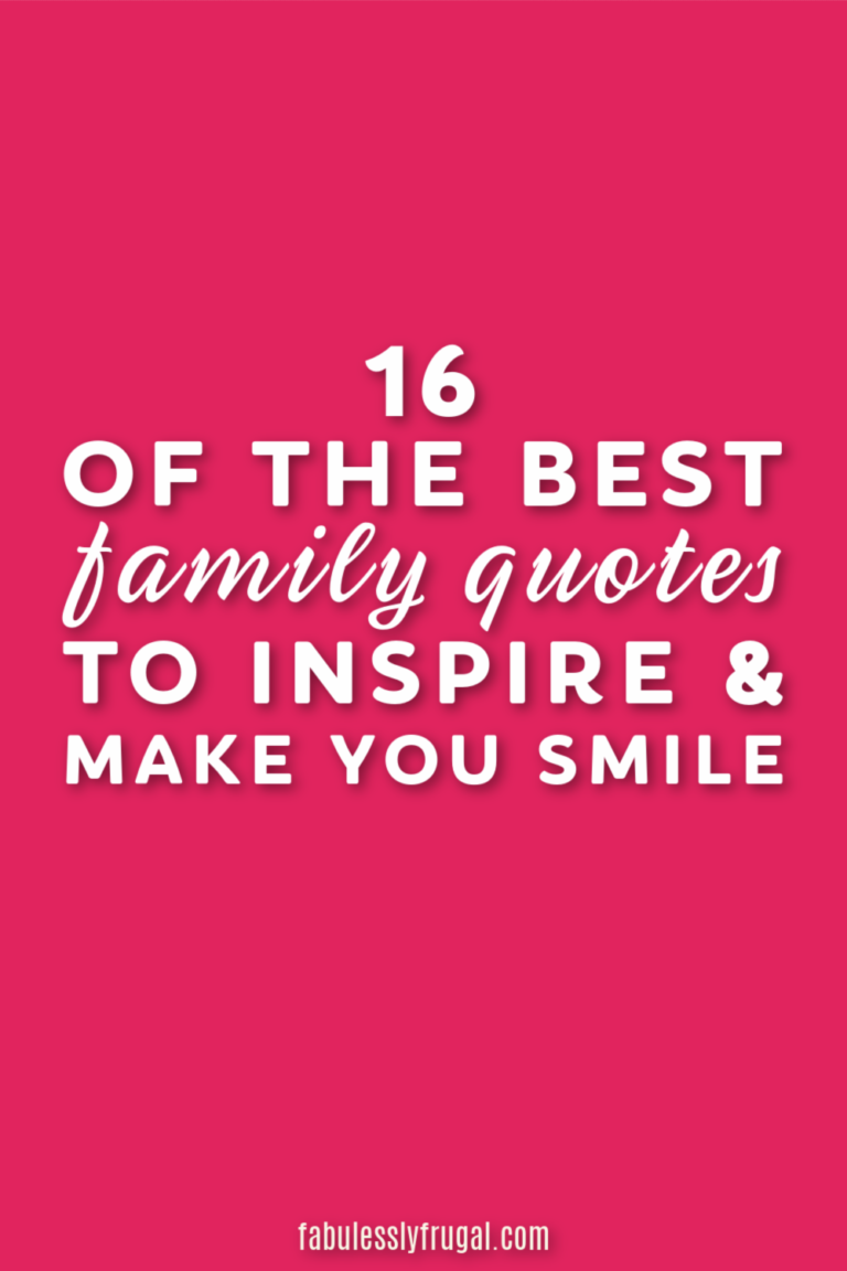 16 of the BEST Family Quotes to Inspire & Make You Smile - Fabulessly ...