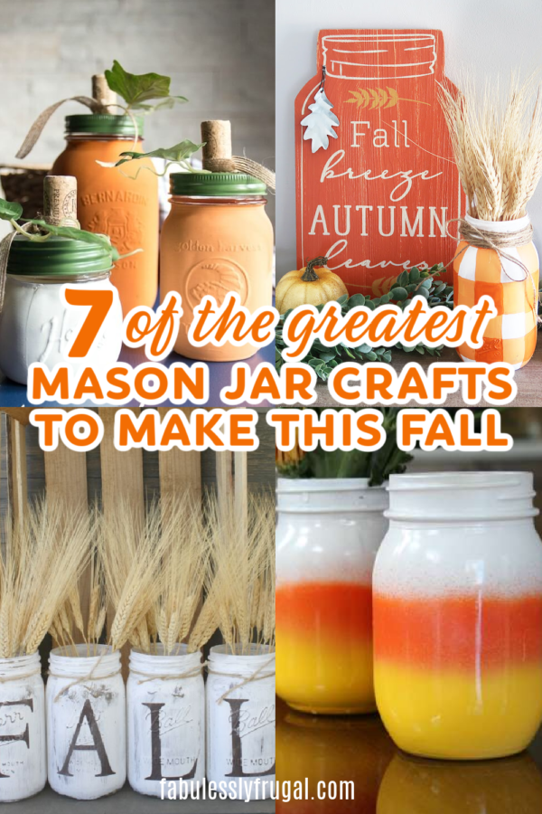 7 of the Greatest Mason Jar Crafts to Make This Fall - Fabulessly Frugal