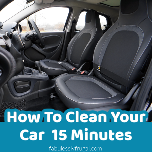 How To Clean Inside Your Vehicle in 15 Minutes + Hacks To Save On Gas ...
