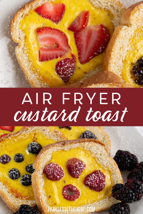 Air Fryer Custard Toast Recipe - Fabulessly Frugal