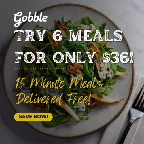 Gobble: 15 Minute Meals Delivered Free! Try 6 Meals for Only $36 ...