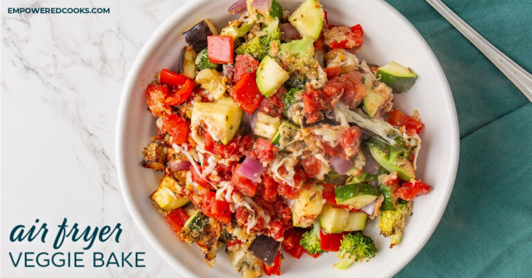 Easy Air Fryer Veggie Bake Recipe - Fabulessly Frugal